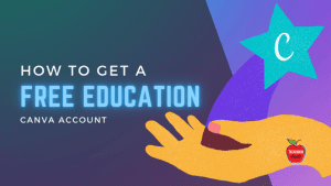 How to Get a FREE Canva for Education Account: Everything You Need to ...