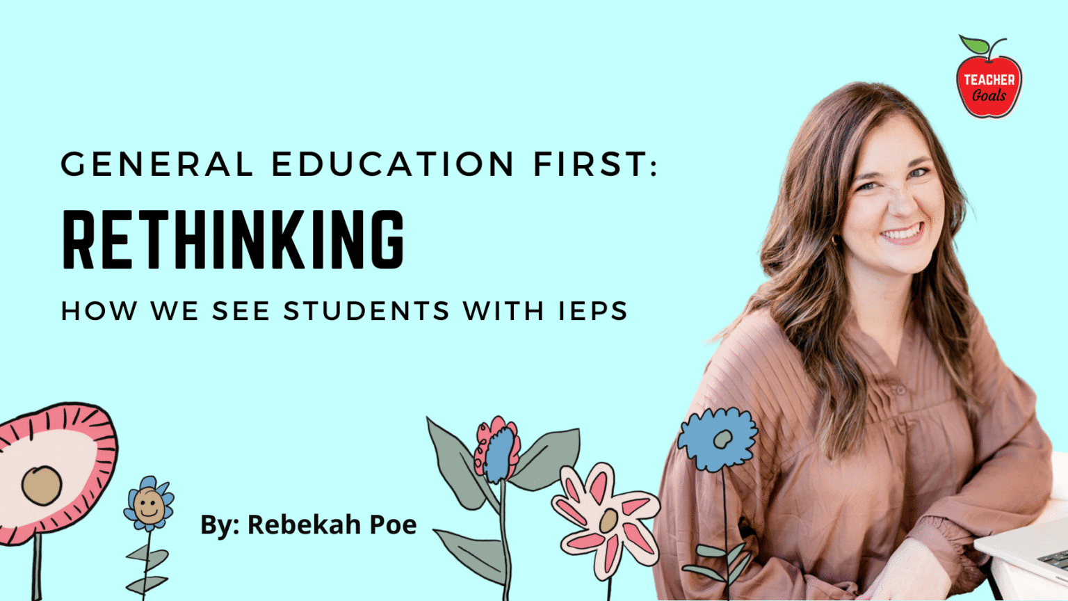 General Education First: Rethinking How We See Students with IEPs
